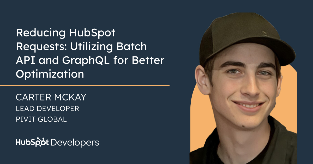 Reducing HubSpot Requests: Utilizing Batch API and GraphQL for Better ...